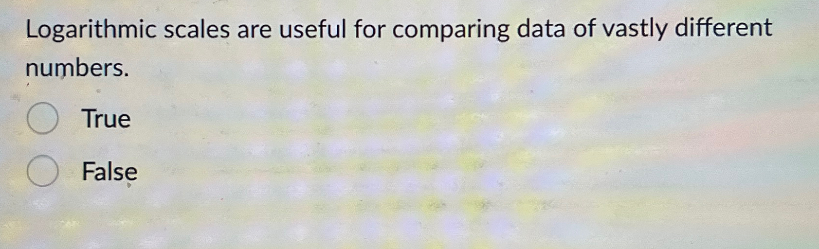 Solved Logarithmic scales are useful for comparing data of | Chegg.com