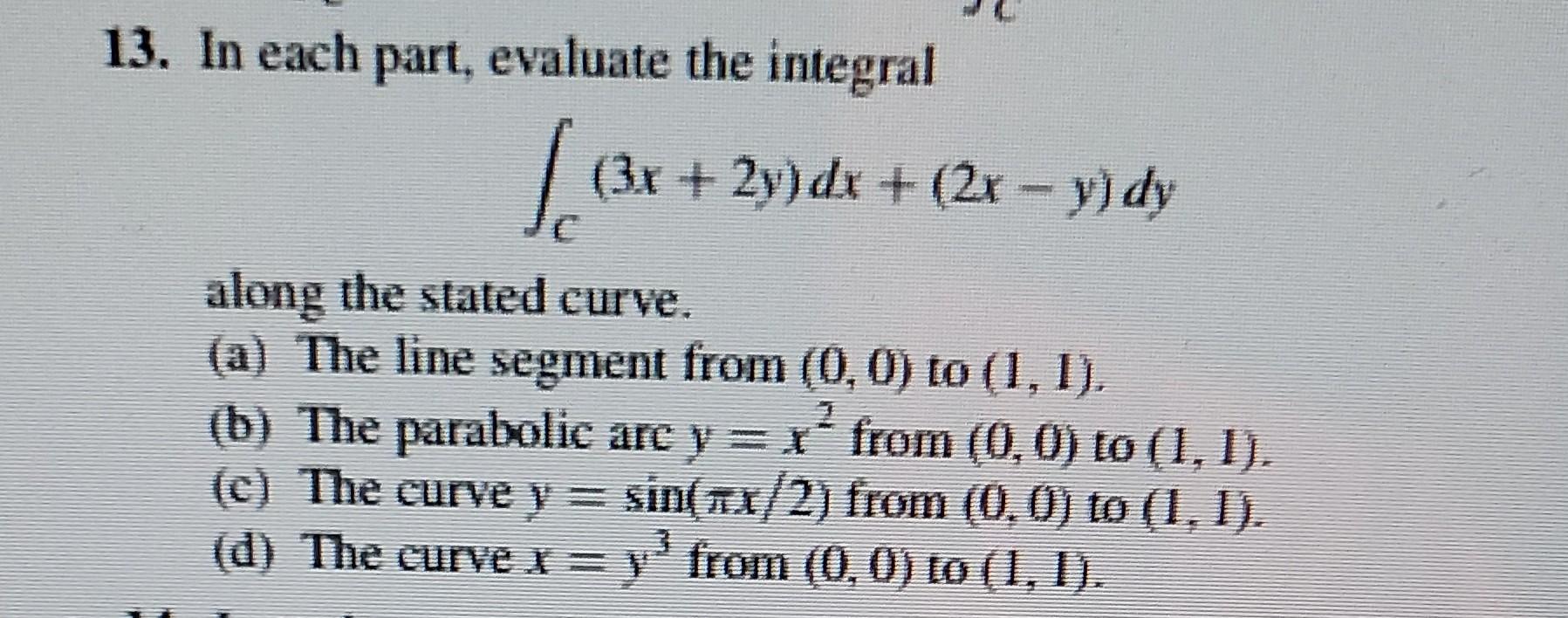 Solved 13. In each part, evaluate the integral | )- y) (3x + | Chegg.com