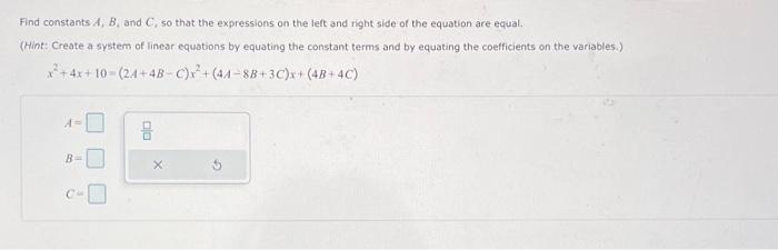Solved Find constants A,B, and C, so that the expressions on | Chegg.com
