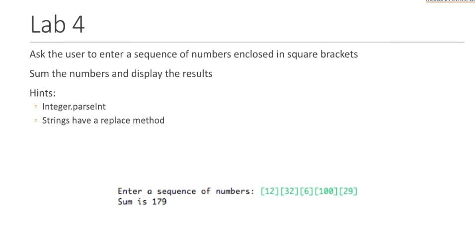 Solved Lab 4 Ask the user to enter a sequence of numbers | Chegg.com