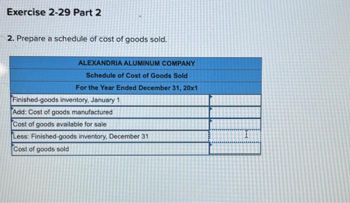 Solved Required information Exercise 2-29 Schedules of Cost | Chegg.com Solved Required information Exercise 2-29 Schedules of Cost | Chegg.com