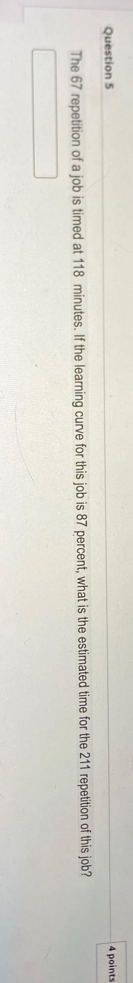 Solved Question 54 ﻿pointsThe 67 ﻿repetition of a job is | Chegg.com
