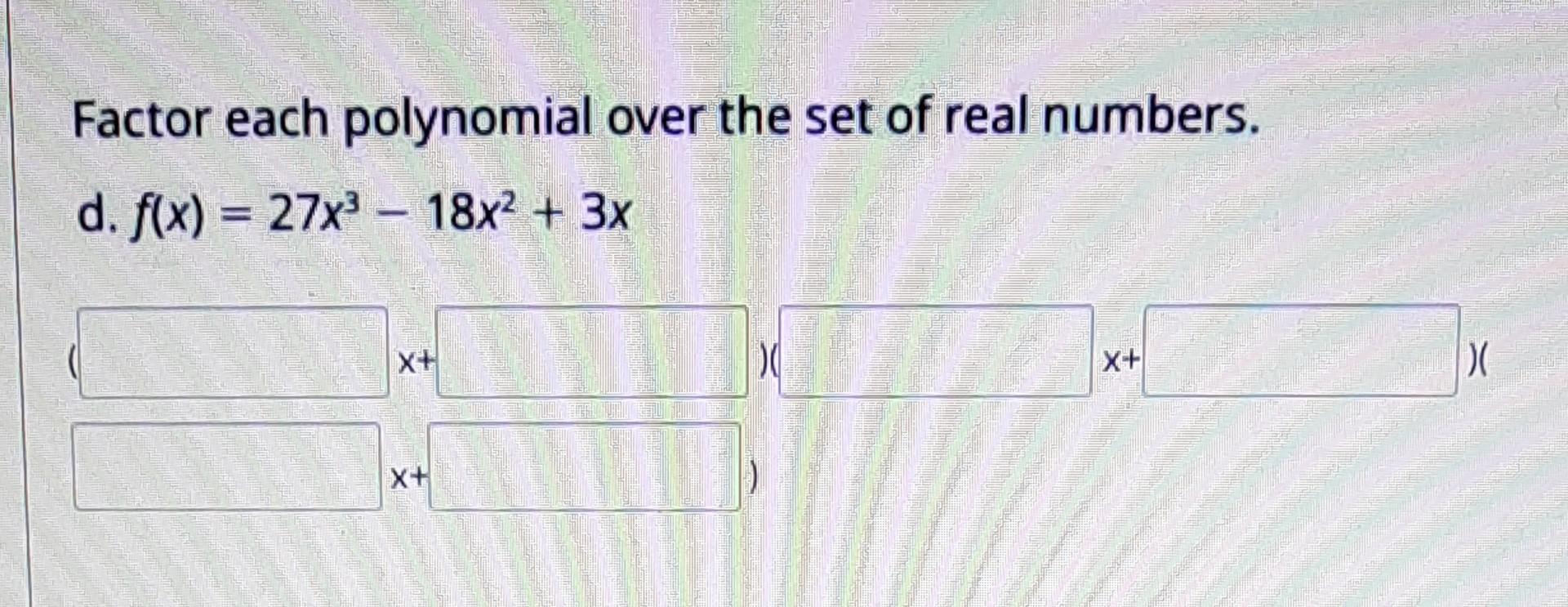 Solved Factor each polynomial over the set of real | Chegg.com