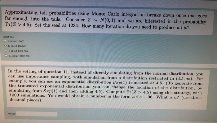 Solved Approximating tail probabilities using Monte Carlo | Chegg.com