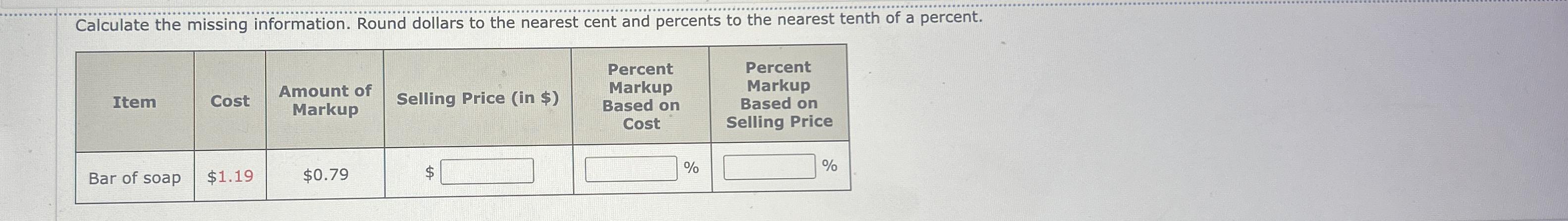 Solved Calculate the missing information. Round dollars to | Chegg.com