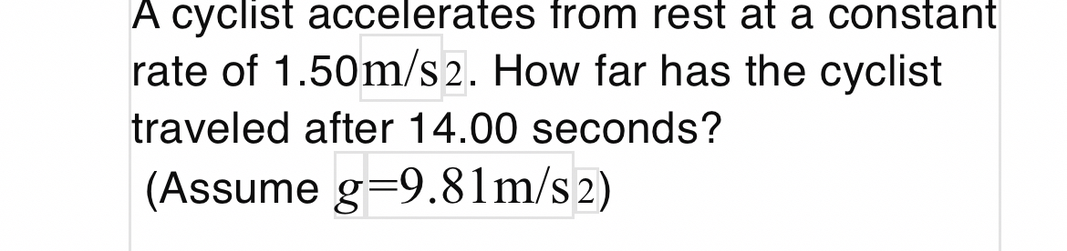 Solved A Cyclist Accelerates From Rest At A Constant Rate Of