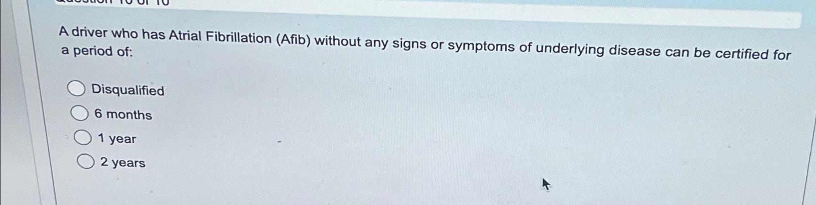 Solved A driver who has Atrial Fibrillation (Afib) ﻿without | Chegg.com