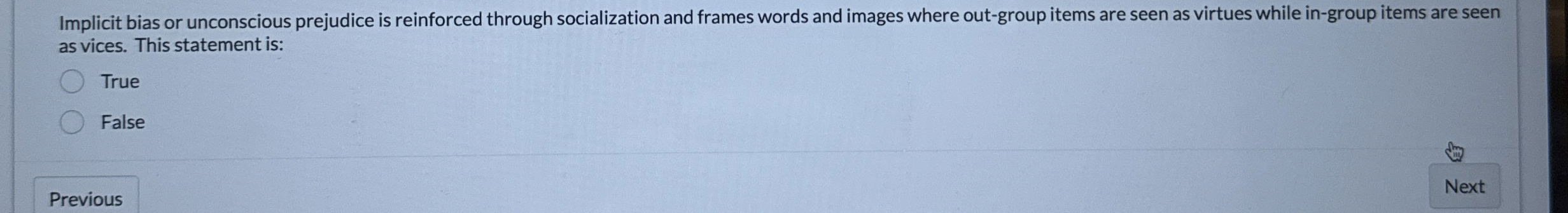 Solved Implicit bias or unconscious prejudice is reinforced | Chegg.com