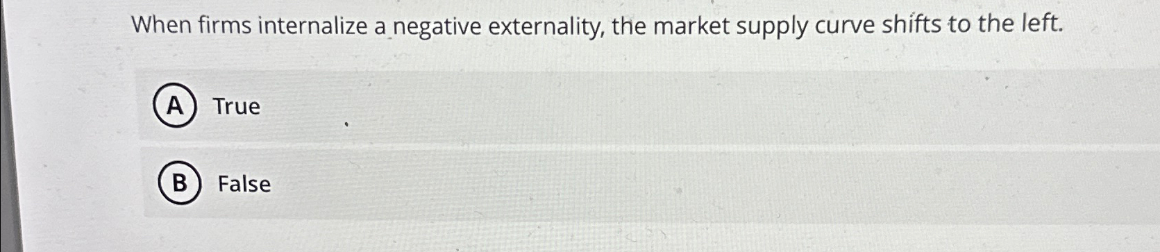 Solved When firms internalize a negative externality, the | Chegg.com