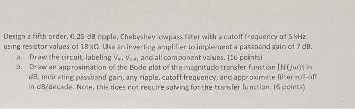 Design a fifth order, 0.25-dB ripple, Chebyshev | Chegg.com