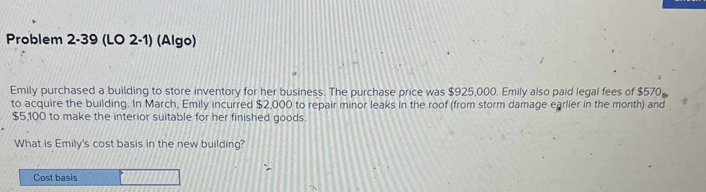 Solved Problem 2-39 (LO 2-1) (Algo)Emily purchased a | Chegg.com