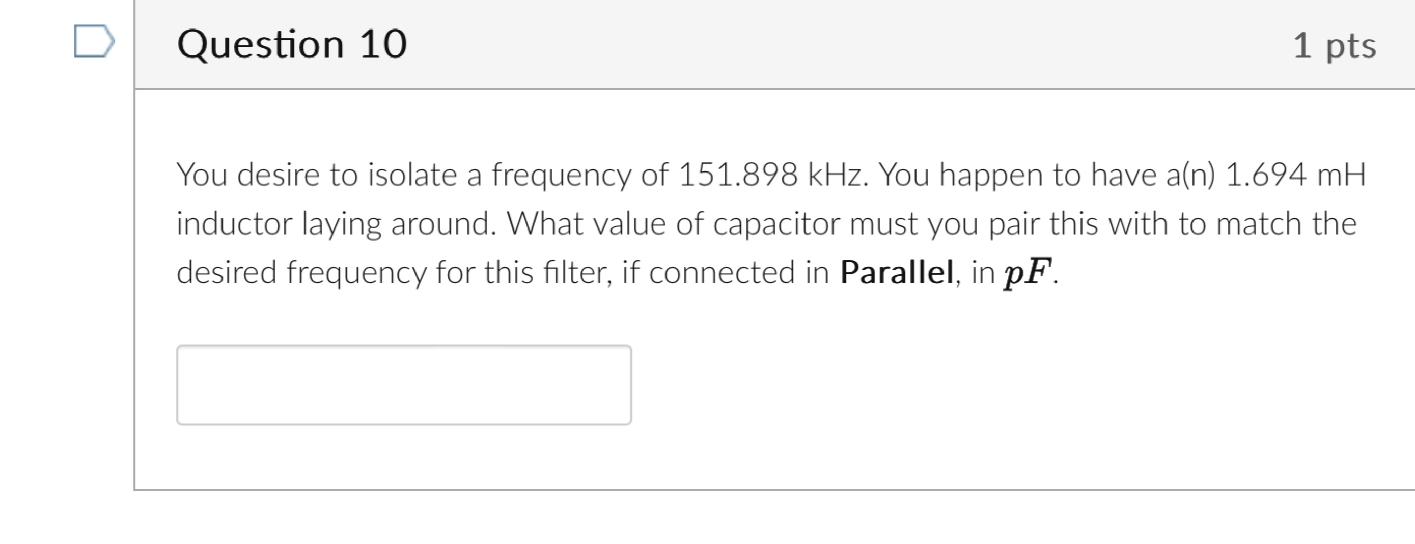 Solved Question 10You desire to isolate a frequency of | Chegg.com