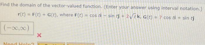 Solved Find the domain of the vector-valued function. (Enter | Chegg.com
