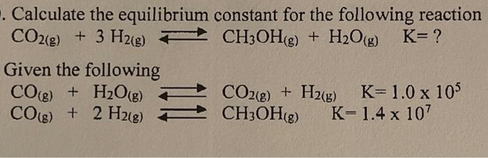 Solved Calculate the equilibrium constant for the following | Chegg.com