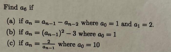 Solved Find a6 if (a) if an=an−1−an−2 where a0=1 and a1=2. | Chegg.com