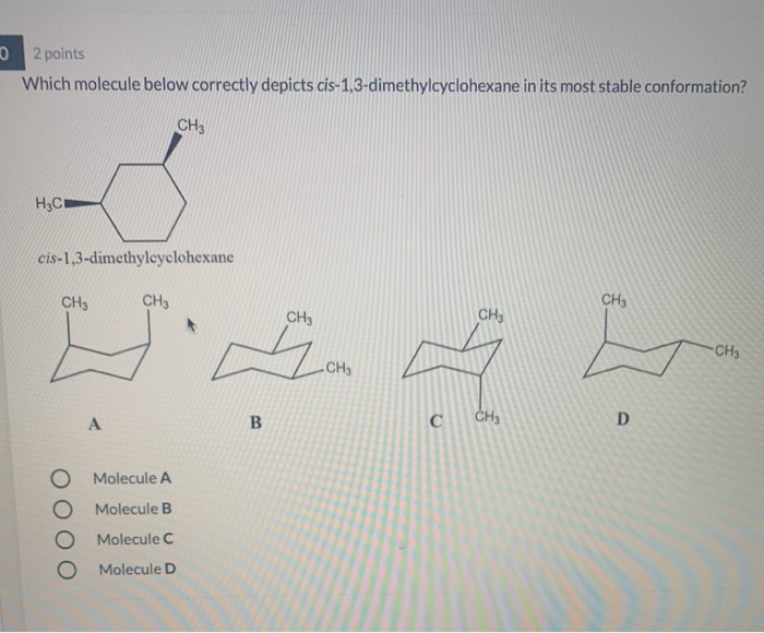 Solved D 2 points Which molecule below correctly depicts | Chegg.com