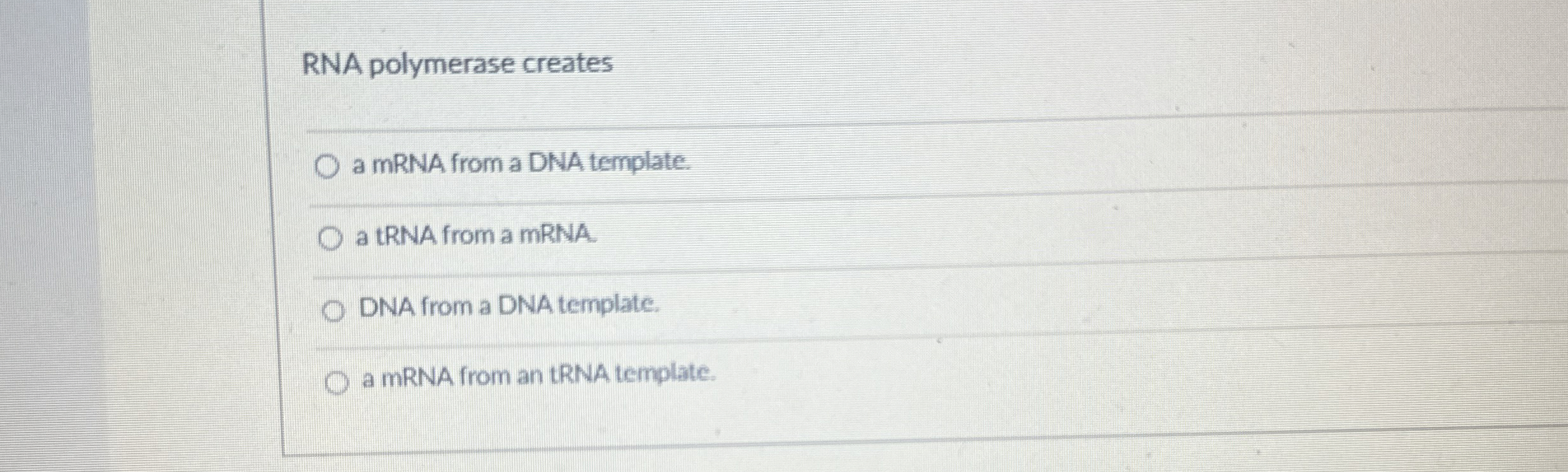 Solved RNA polymerase creates q,a mRNA from a DNA template.a | Chegg.com