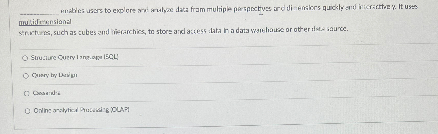 Solved enables users to explore and analyze data from | Chegg.com