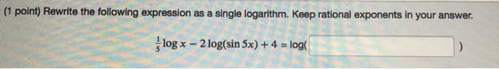 Solved (1 point) Rewrite the following expression as a | Chegg.com
