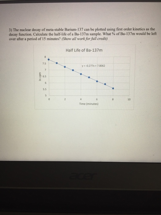 Solved 3) The nuclear decay of meta-stable Barium-137 can be | Chegg.com