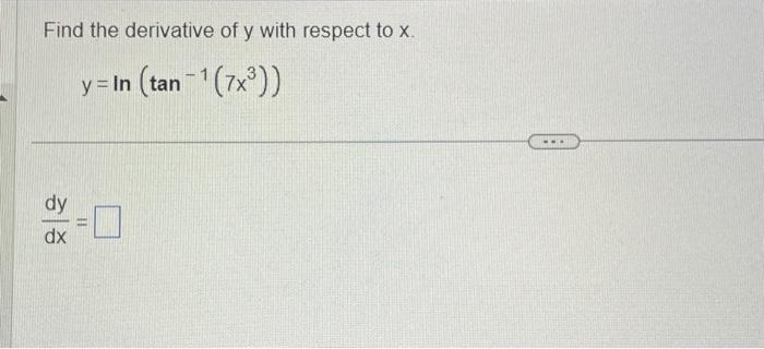 Solved Find the derivative of y with respect to x. | Chegg.com