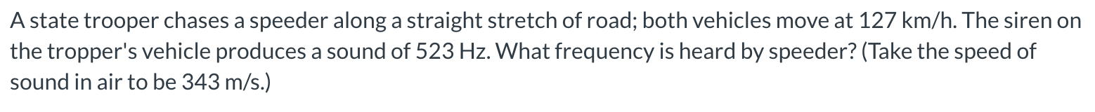 Solved A state trooper chases a speeder along a straight | Chegg.com