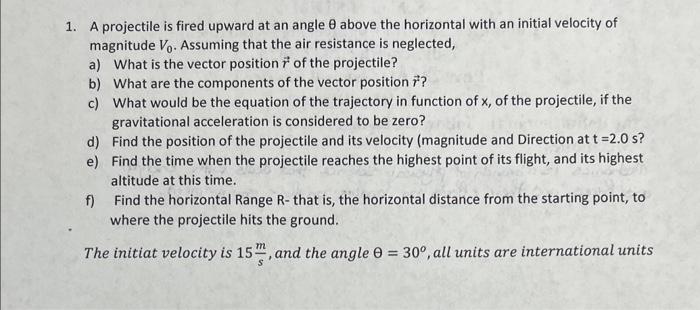 Solved 1. A projectile is fired upward at an angle θ above | Chegg.com