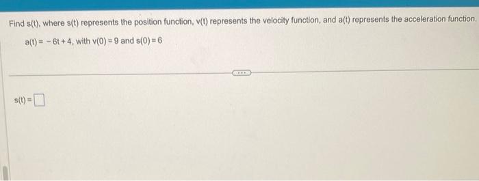 Solved Find s(t), where s(t) represents the position | Chegg.com