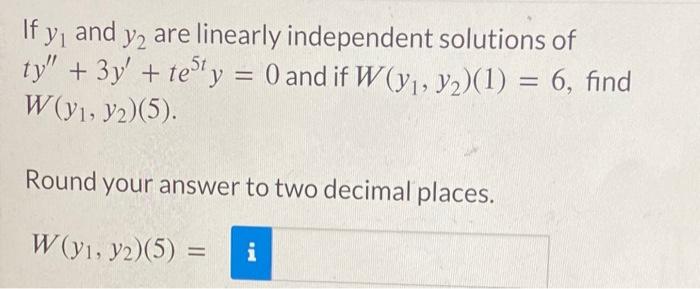 Solved If y1 and y2 are linearly independent solutions of | Chegg.com