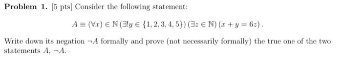 Solved Problem 1. [5 pts] Consider the following statement: | Chegg.com