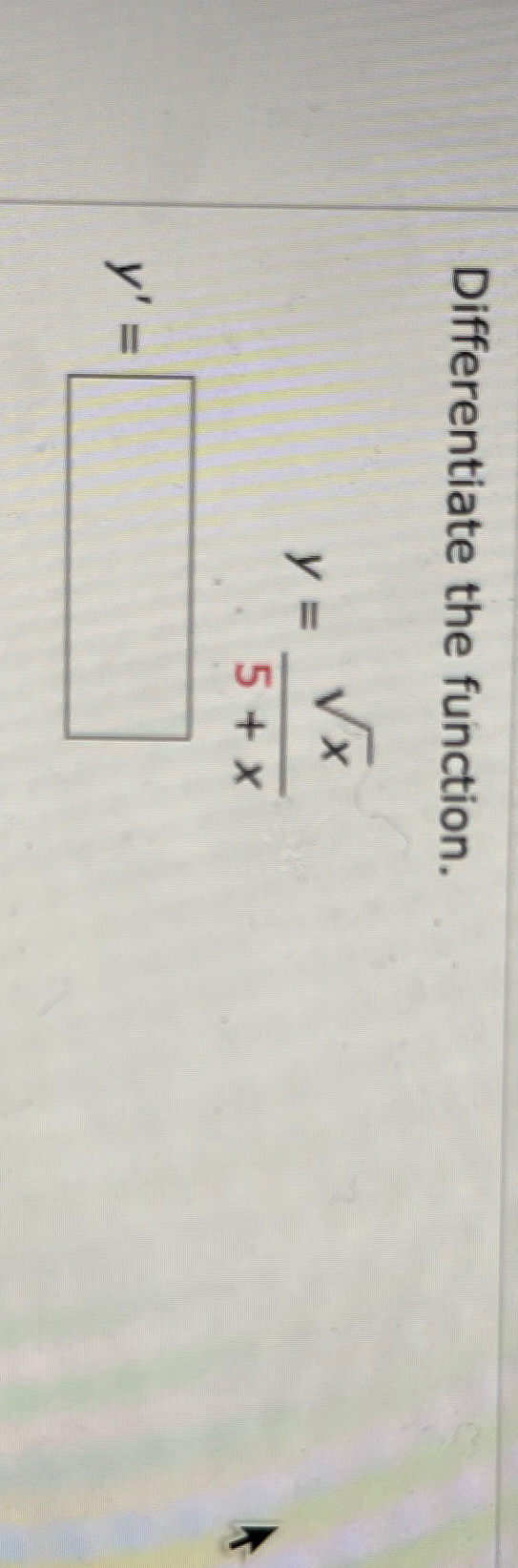Solved Differentiate the function.y'= | Chegg.com