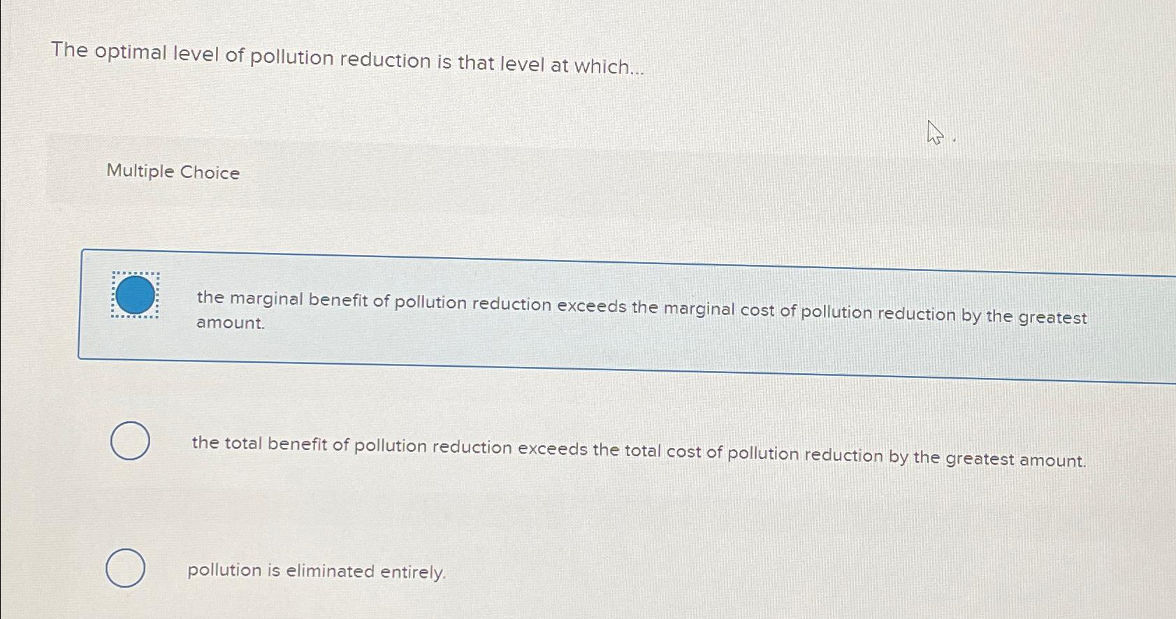 Solved The optimal level of pollution reduction is that | Chegg.com