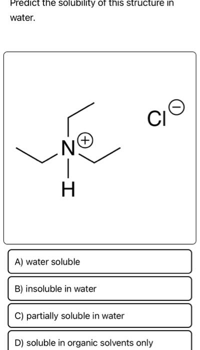 Solved Predict the solubility of this structure in water. | Chegg.com