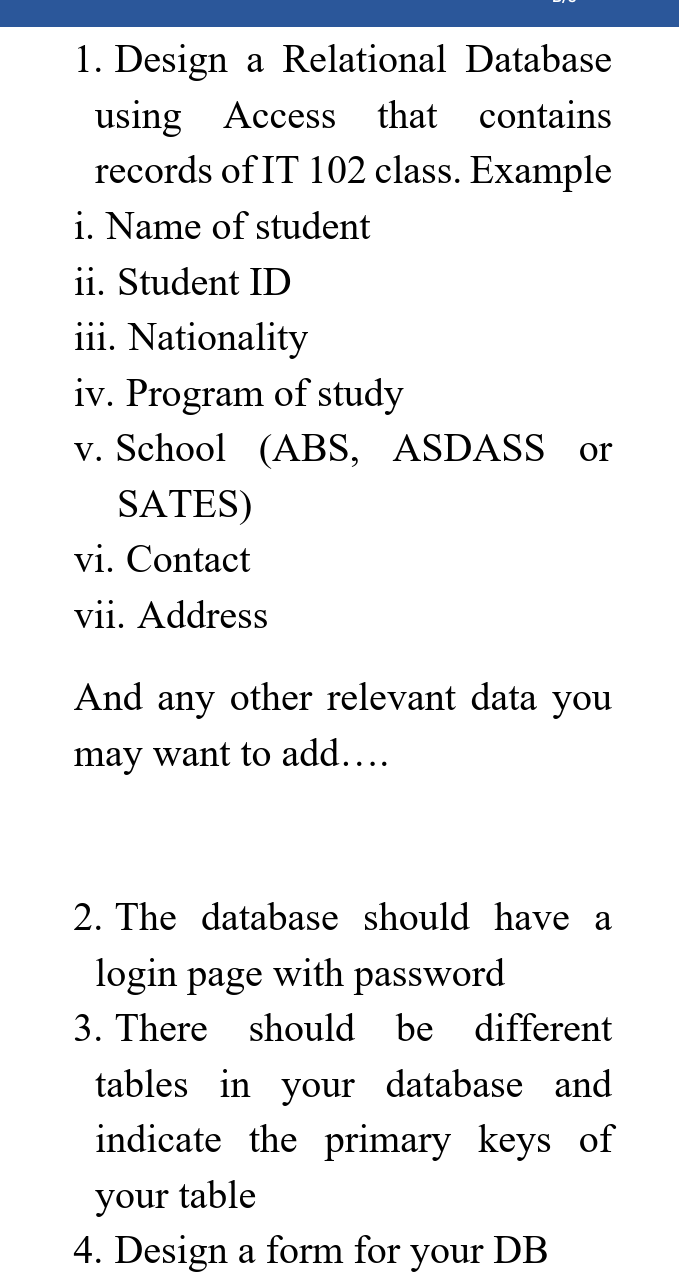 Solved 1. Design a Relational Database using Access that | Chegg.com