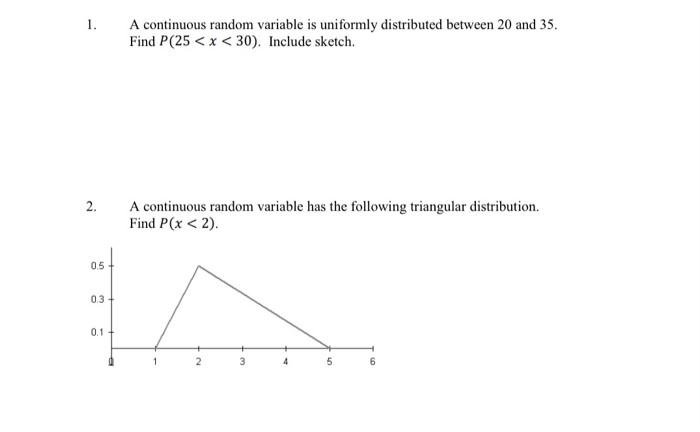 Solved 1. A continuous random variable is uniformly | Chegg.com
