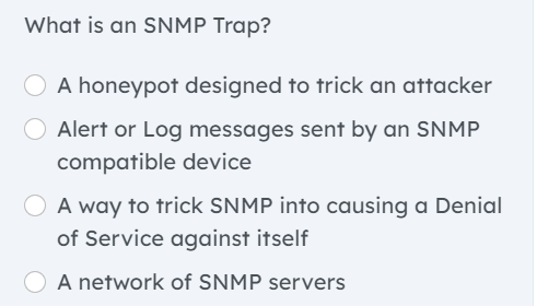 Solved What is an SNMP Trap?A honeypot designed to trick an | Chegg.com