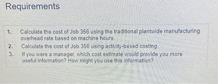Solved Requirements 1. Calculate the cost of Job 356 using | Chegg.com