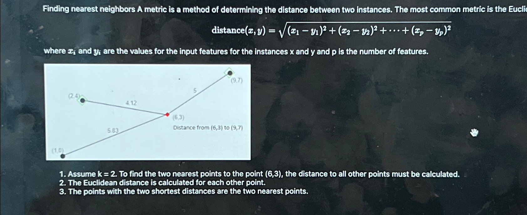 Finding nearest neighbors A metric is a method of | Chegg.com