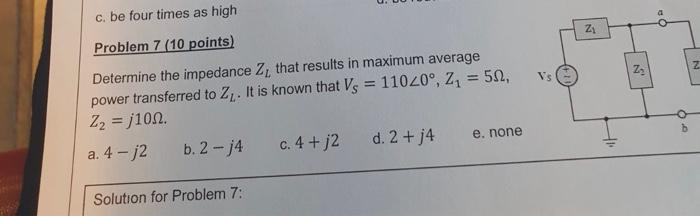 Solved Problem 7 (10 points) Determine the impedance ZL that | Chegg.com
