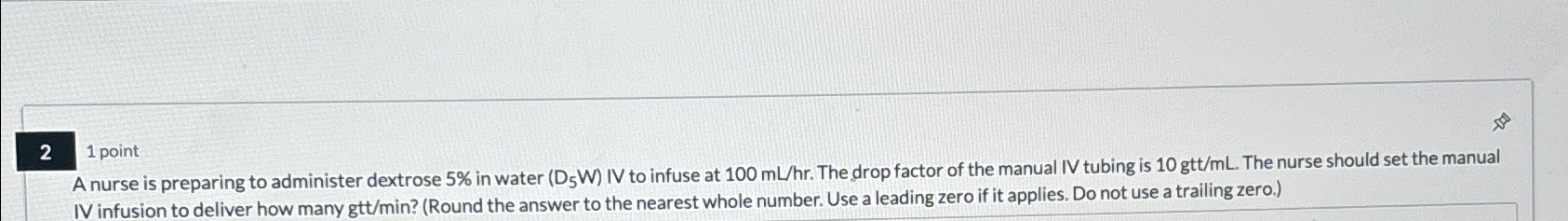 Solved 21 ﻿pointA nurse is preparing to administer dextrose | Chegg.com
