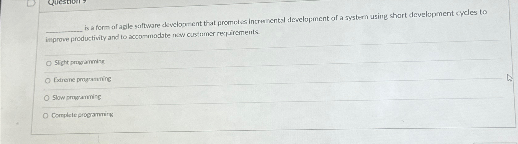Solved is a form of agile software development that promotes | Chegg.com