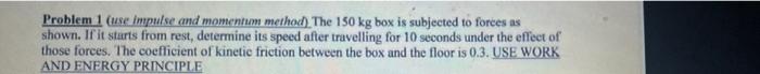 Problem 1 (use Impulse and momentum methox The 150 kg | Chegg.com