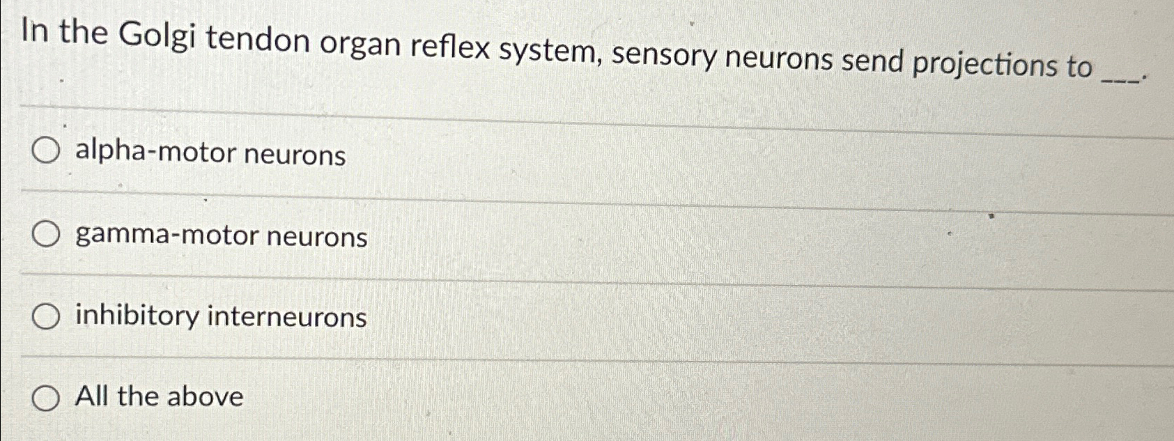 Solved In the Golgi tendon organ reflex system, sensory | Chegg.com