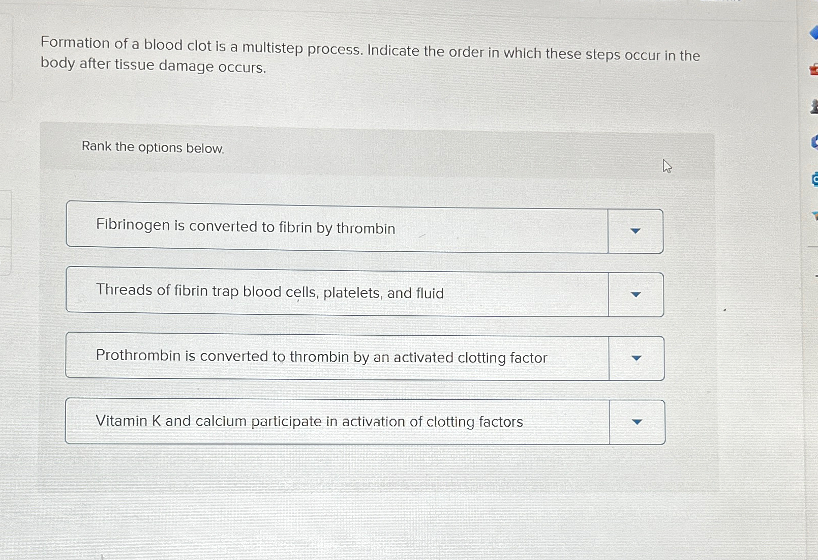 Solved Formation of a blood clot is a multistep process. | Chegg.com