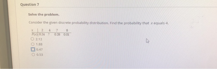 Solved Question 7 Solve the problem. Consider the given | Chegg.com