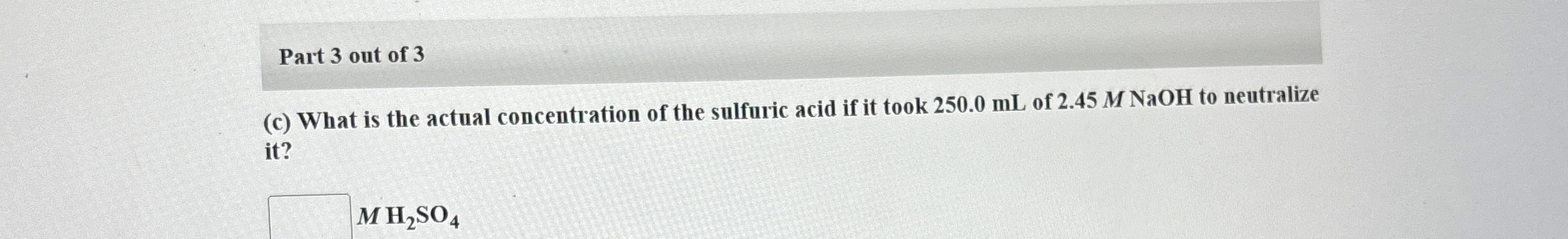 Solved Part 3 ﻿out of 3(c) ﻿What is the actual concentration | Chegg.com