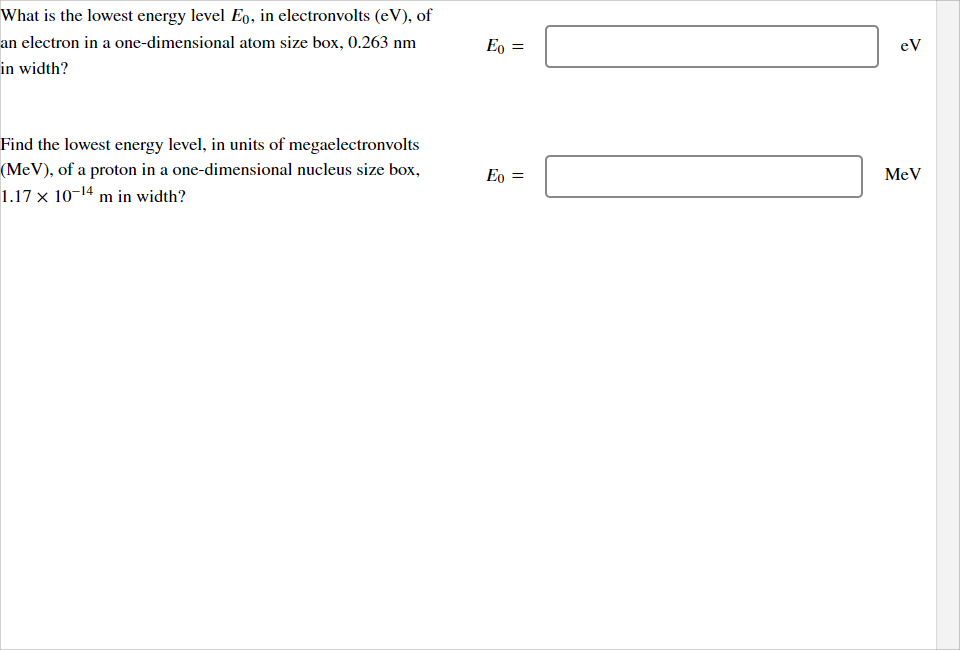 Solved What is the lowest energy level E0, ﻿in electronvolts | Chegg.com