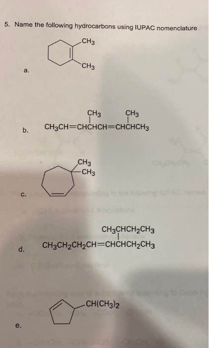 Solved 5. Name the following hydrocarbons using IUPAC | Chegg.com