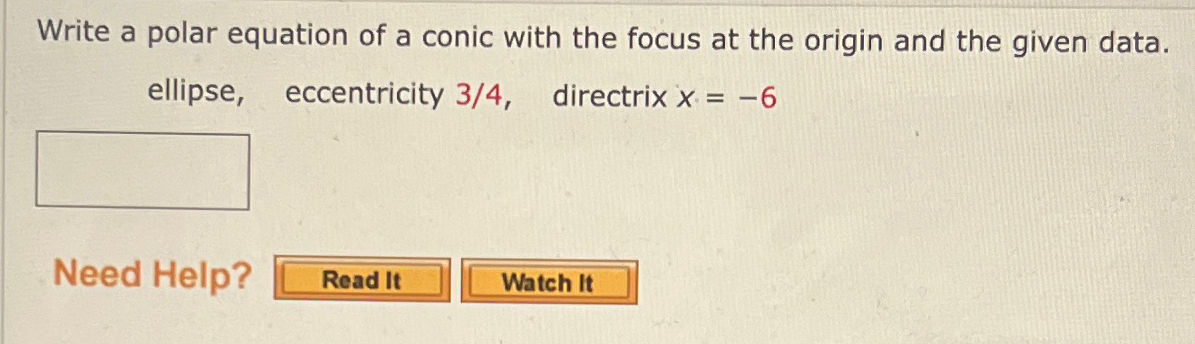 Solved Write a polar equation of a conic with the focus at | Chegg.com