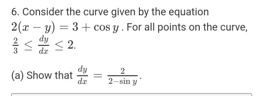 Solved 6. Consider the curve given by the equation 2(x - y) | Chegg.com